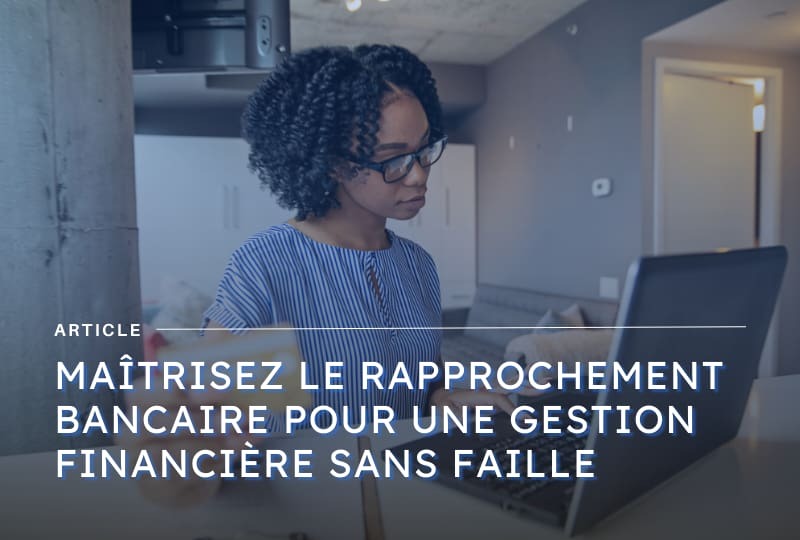 Guide pour tout comprendre du rapprochement bancaire